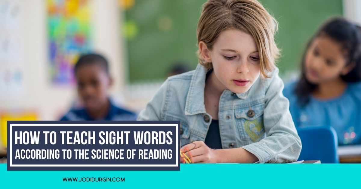 Science of Reading Sight Words: A New Way to Teach High Frequency Words ...