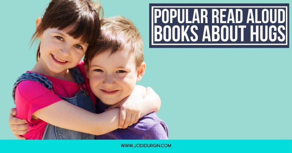 Books about Hugs for Elementary Teachers to Use as Read Alouds ...