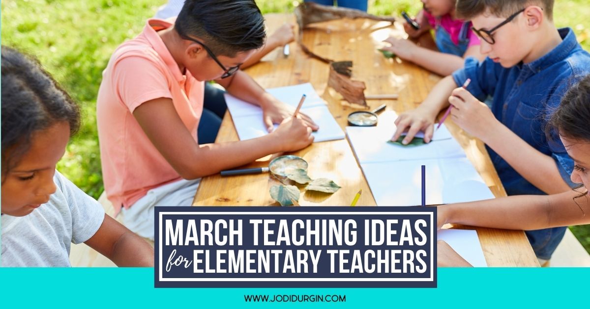 Teaching in March: What Elementary Teachers Need to Know in 2026 ...