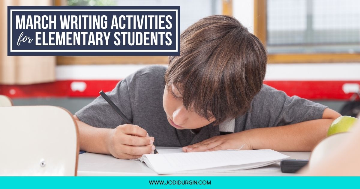 March Writing Activities for Elementary Students - Teaching with Jodi ...
