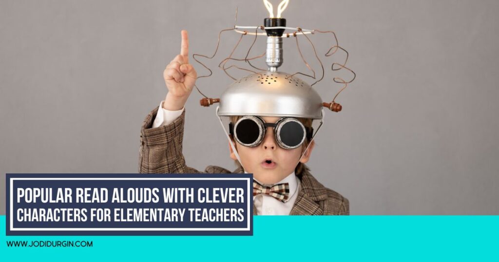 Clever Characters in Picture Book Read Alouds for Elementary Teachers ...