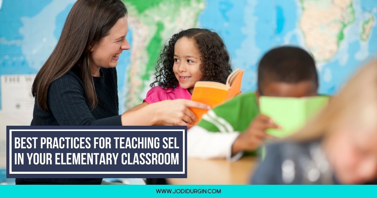 SEL: 10 Best Practices for Teaching Social Emotional Learning in Your ...