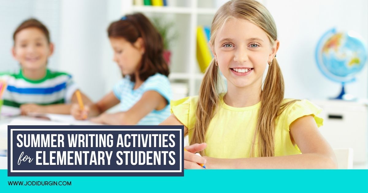 Summer Writing Activities for Elementary Students - Teaching with Jodi ...