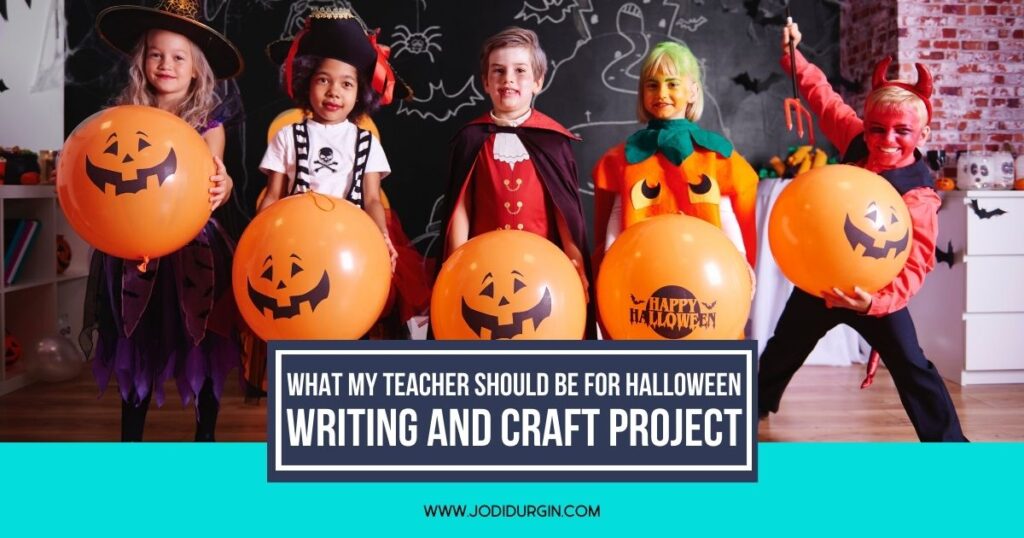 What Should My Teacher Be for Halloween Writing Activity - Teaching ...