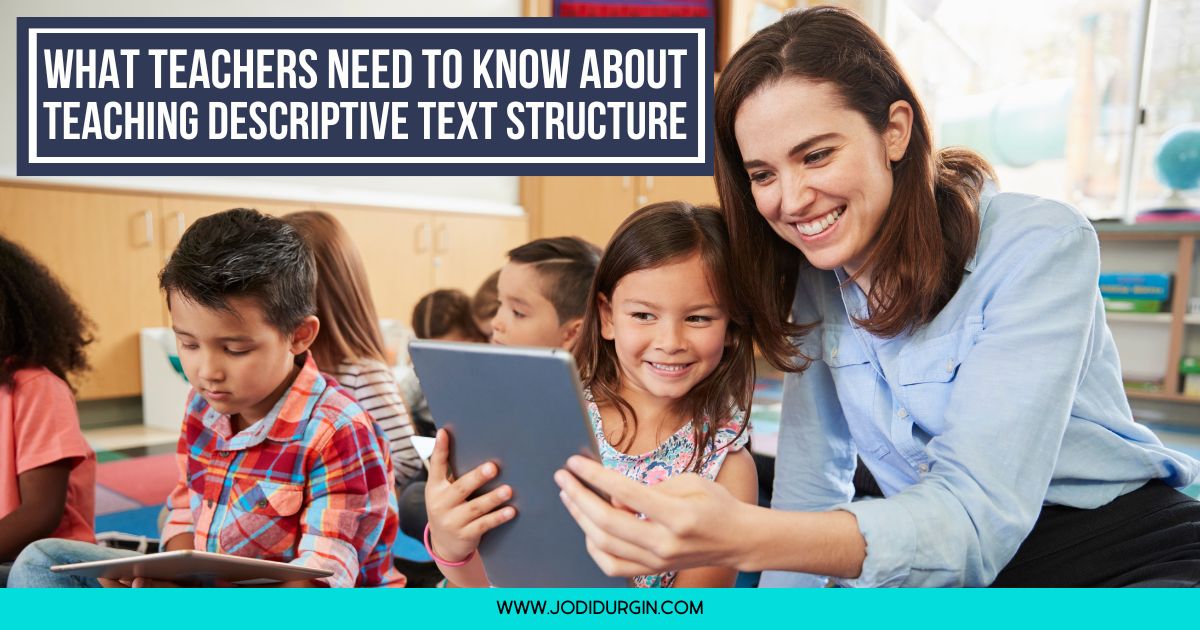 How to Teach Descriptive Text Structure in 2025 - Teaching with Jodi ...