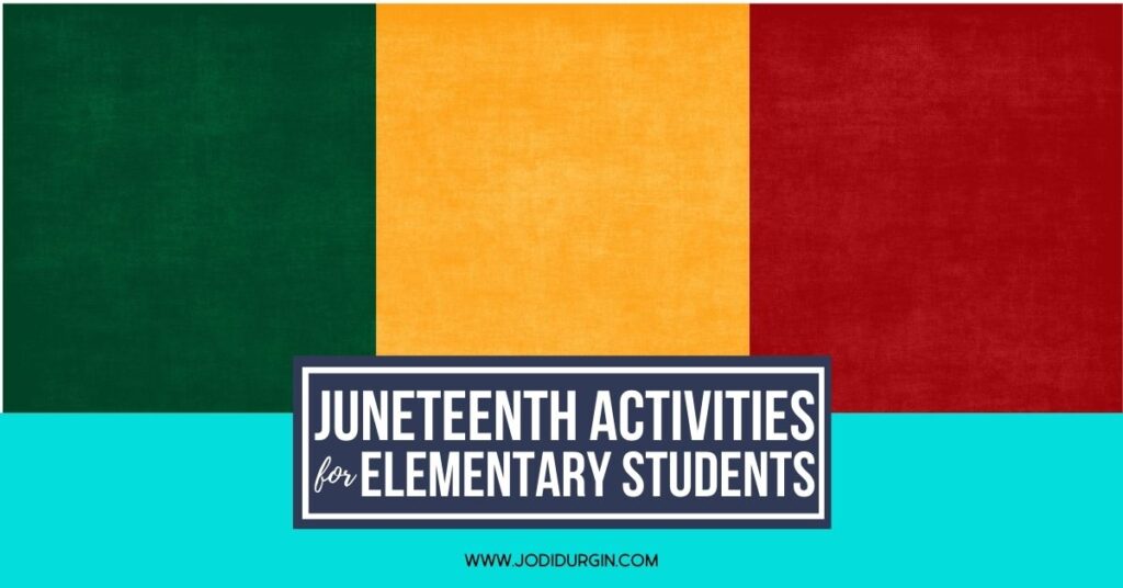 Juneteenth Activities for Elementary Students in 2025 - Teaching with ...