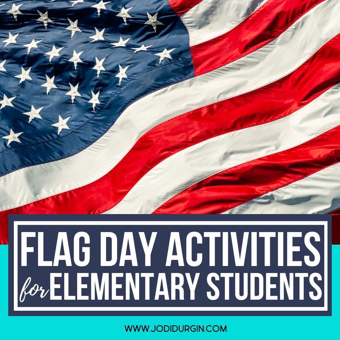 Flag Day Activities for Elementary Students in 2026 - Teaching with ...