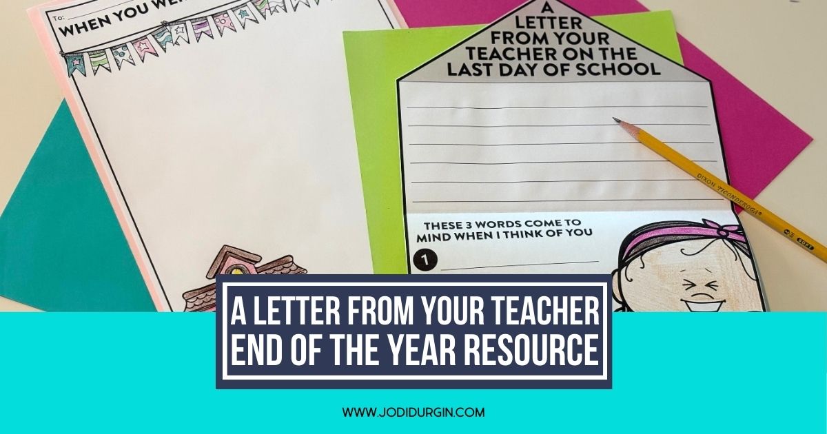 A Letter from Your Teacher on the Last Day of School: A Gift for ...